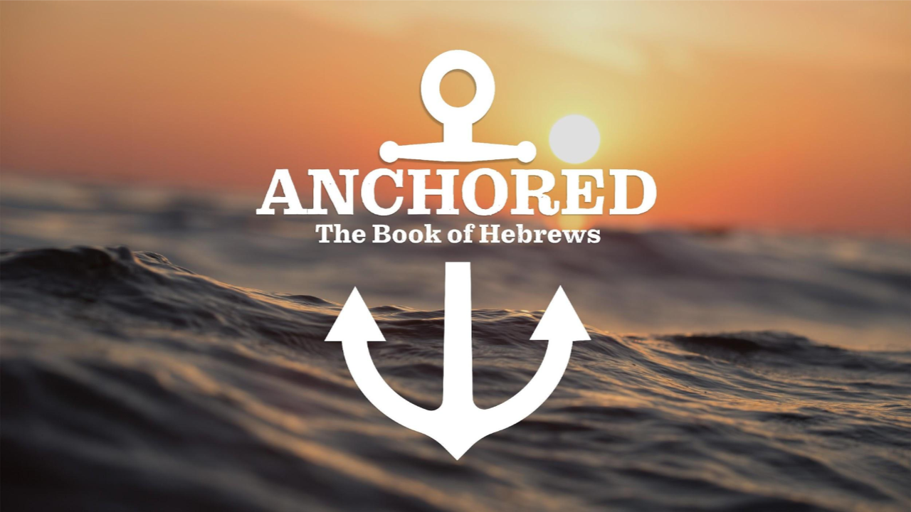Anchored | Forcey Bible Church