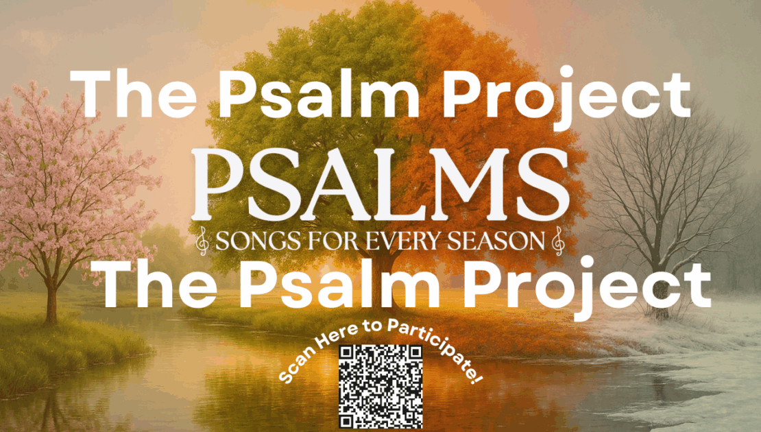 The Psalm Project | Forcey Bible Church | Forcey Bible Church